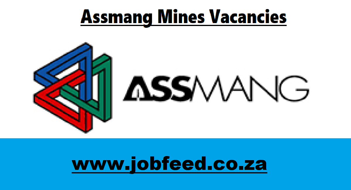 Assmang Mines Vacancies 2025: X5 Posts @www.assmang.co.za » Jobfeed.co.za
