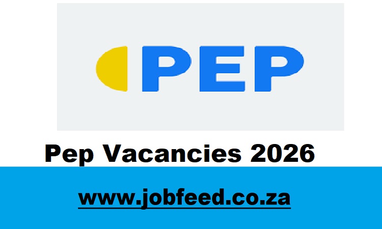Pep Vacancies 2026: X5 Posts @www.pepstores.com » Jobfeed.co.za