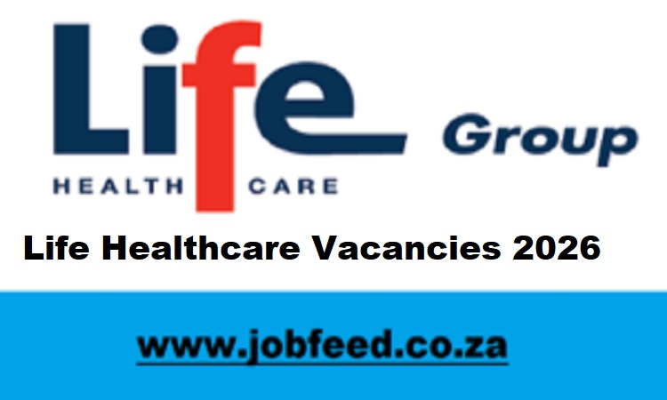 Life Healthcare Vacancies 2026: X4 Posts @www.lifehealthcare.co.za ...