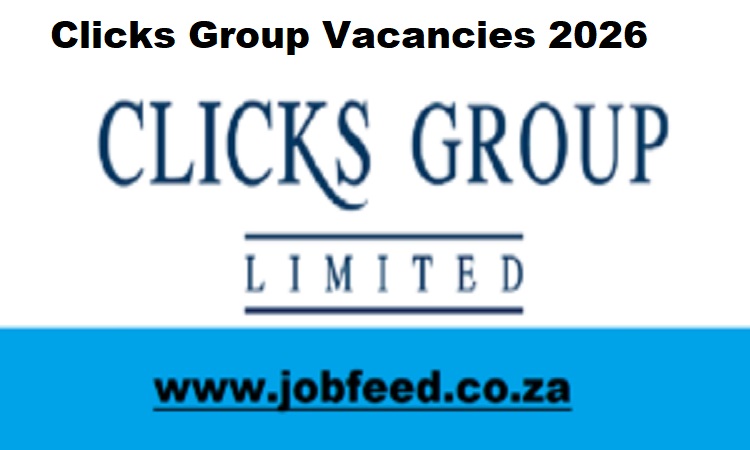 Clicks Group Vacancies 2026: X21 Posts @www.clicks.co.za » Jobfeed.co.za