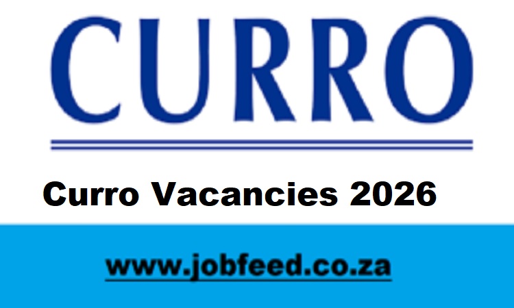Curro Vacancies 2026: X7 Posts @www.curro.co.za » Jobfeed.co.za