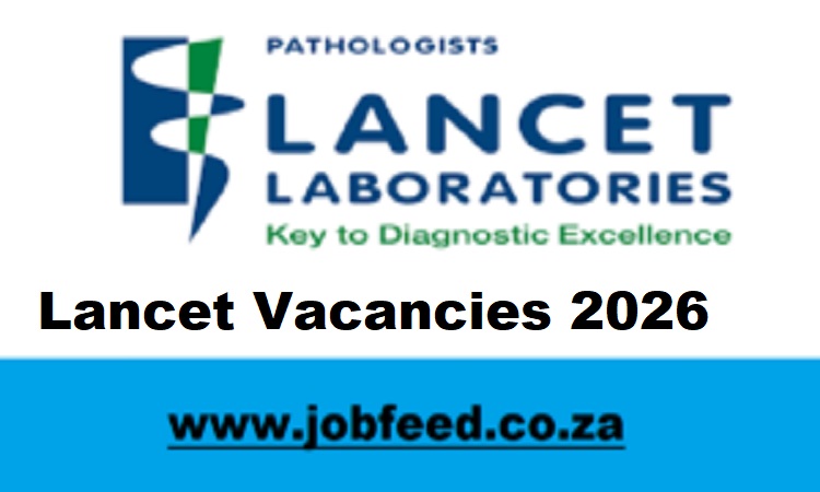 Lancet Vacancies 2026: X5 Posts @www.lancet.co.za » Jobfeed.co.za