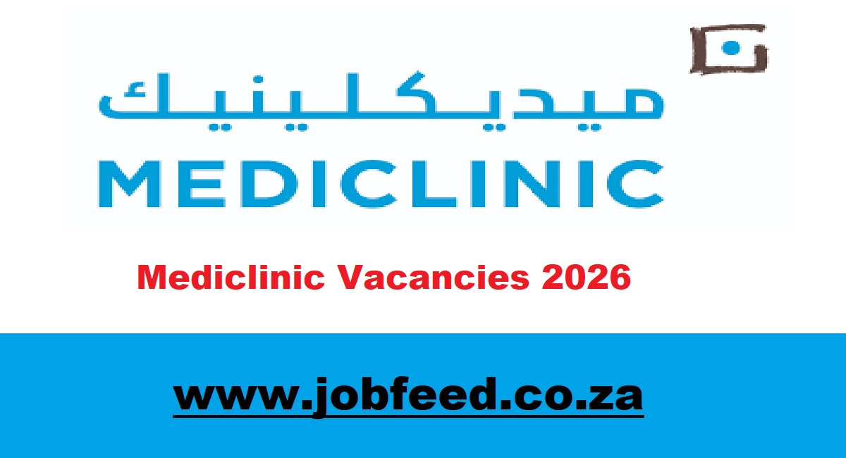 Mediclinic Vacancies 2026: X10 Posts @www.mediclinic.co.za » Jobfeed.co.za